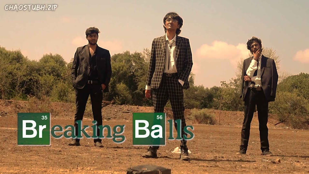 "Breaking Balls" (Breaking Bad Hindi Parody) - YouTube
