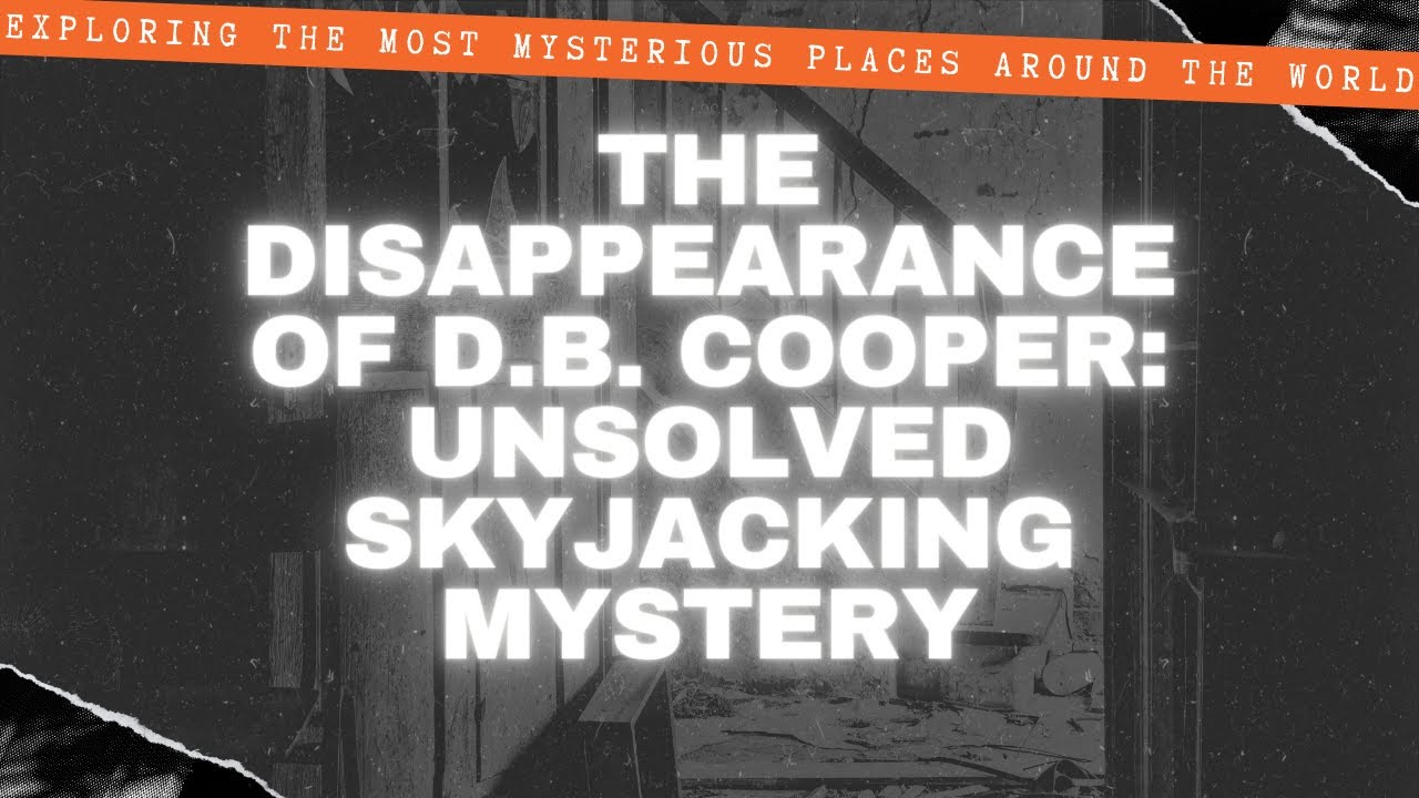 The Disappearance of D B Cooper Unsolved Skyjacking Mystery - YouTube