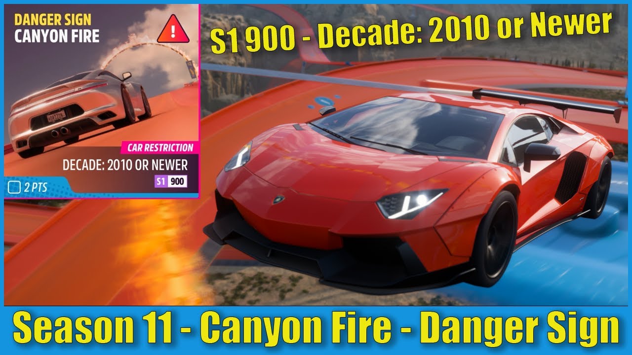 Forza Horizon 5 - Canyon Fire Danger Sign S1 900 Decade 2010 or Newer ...