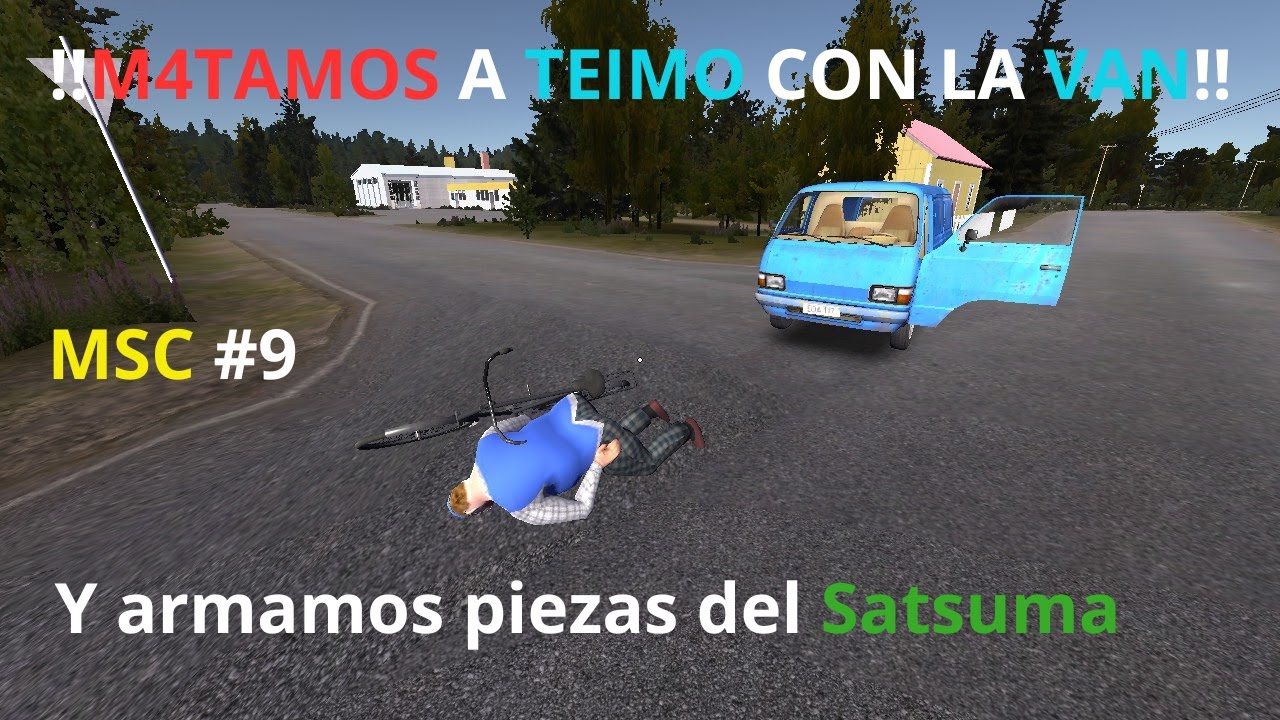 M4T4M0S a TEIMO con la VAN y Armamos muchas mas piezas del Satsuma//MSC ...
