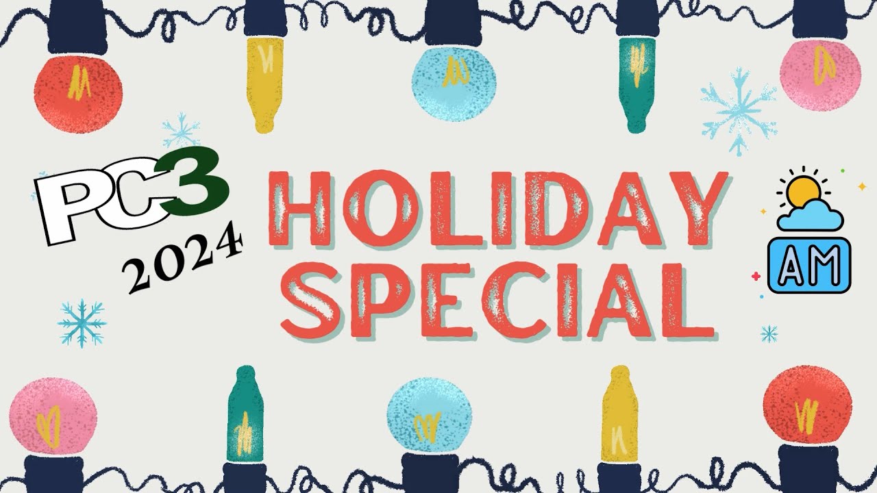 PC3 - 2024 AM Holiday Special - YouTube