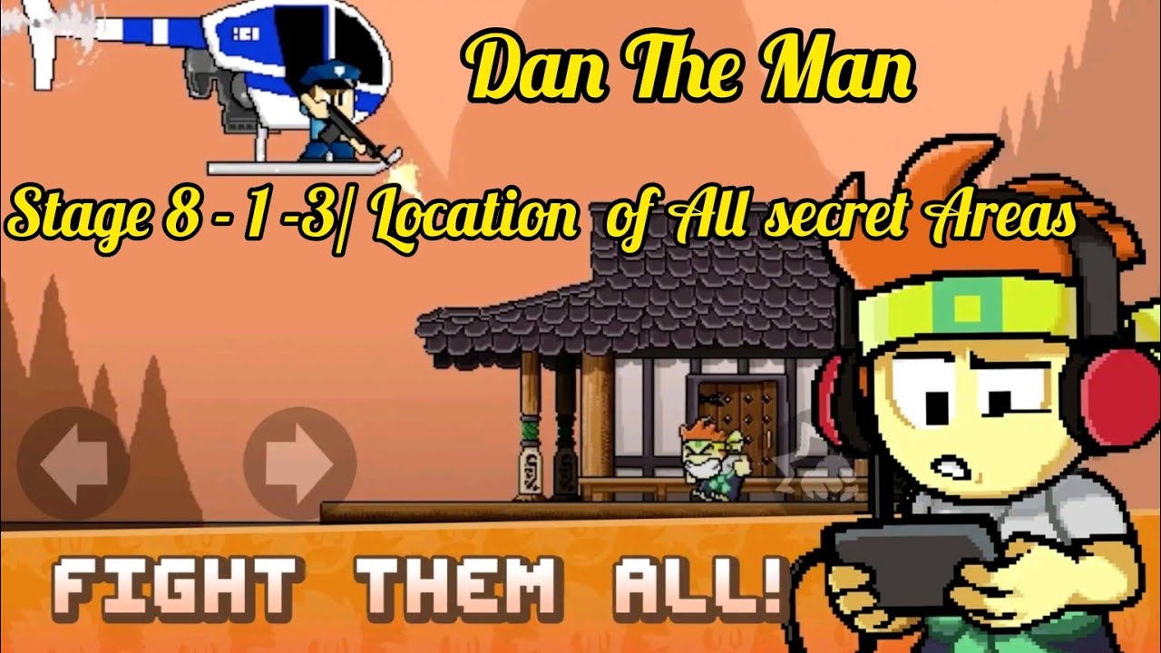 Dan The Man || Stage 8 - 1 -3/ Location of All secret Areas - YouTube