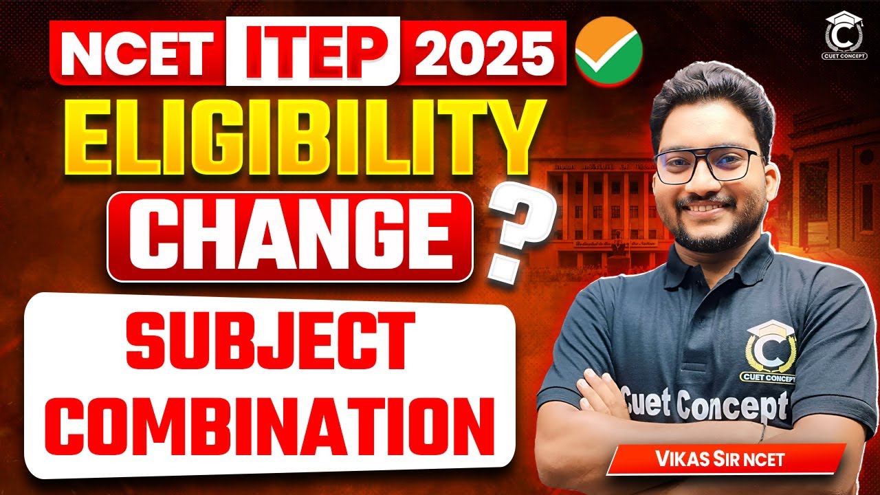 NCET 2025 Eligibility Change?🔥| Best Subject Combination for ncet form ...