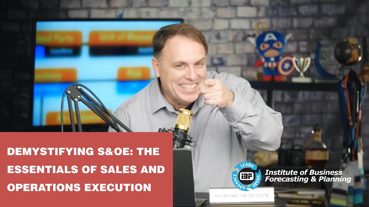 Demystifying S&OE: The Essentials of Sales and Operations Execution ...