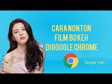 Cara nonton video bokeh di chrome 2026