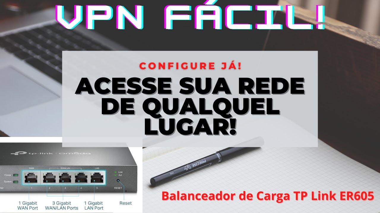 Configurando Servidor VPN com o Load Balance ER605 Fácil - YouTube