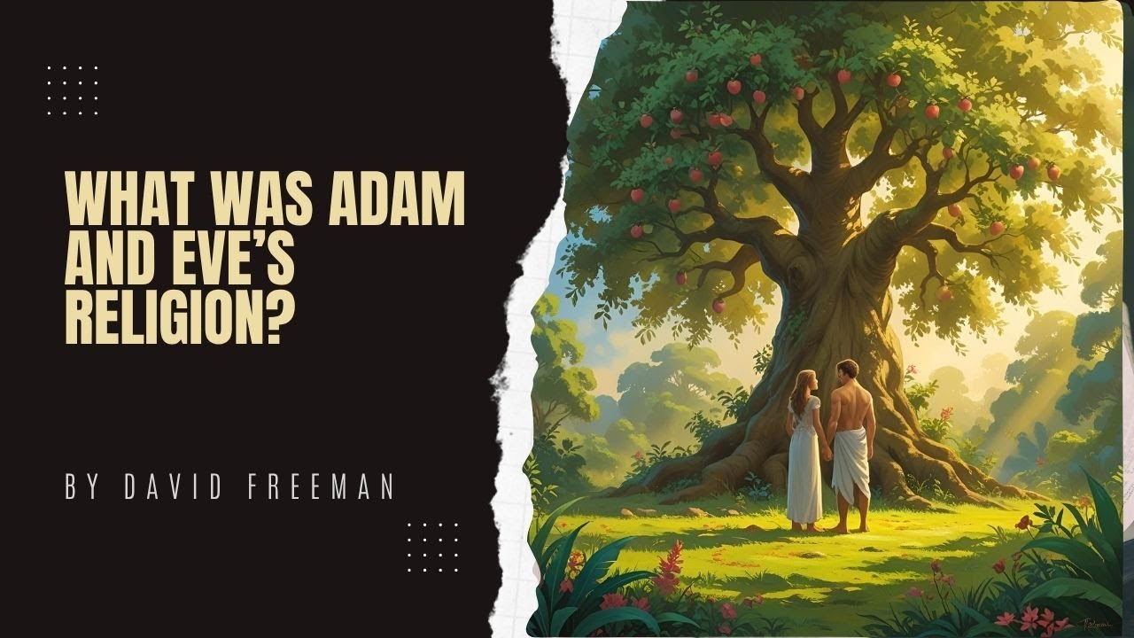 Is That Really In The Bible? 6-What was Adam and Eve’s Religion? By ...