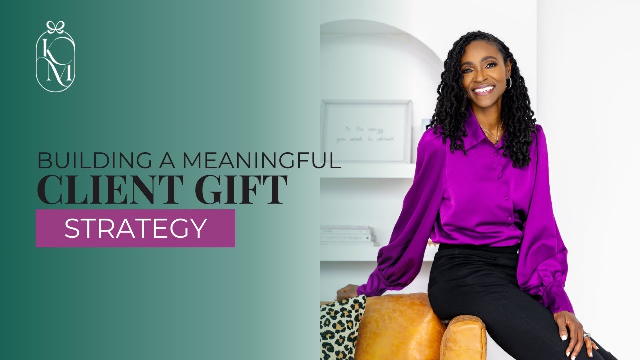 Setting Client Gift Objectives: Building A Meaningful Gifting Strategy ...