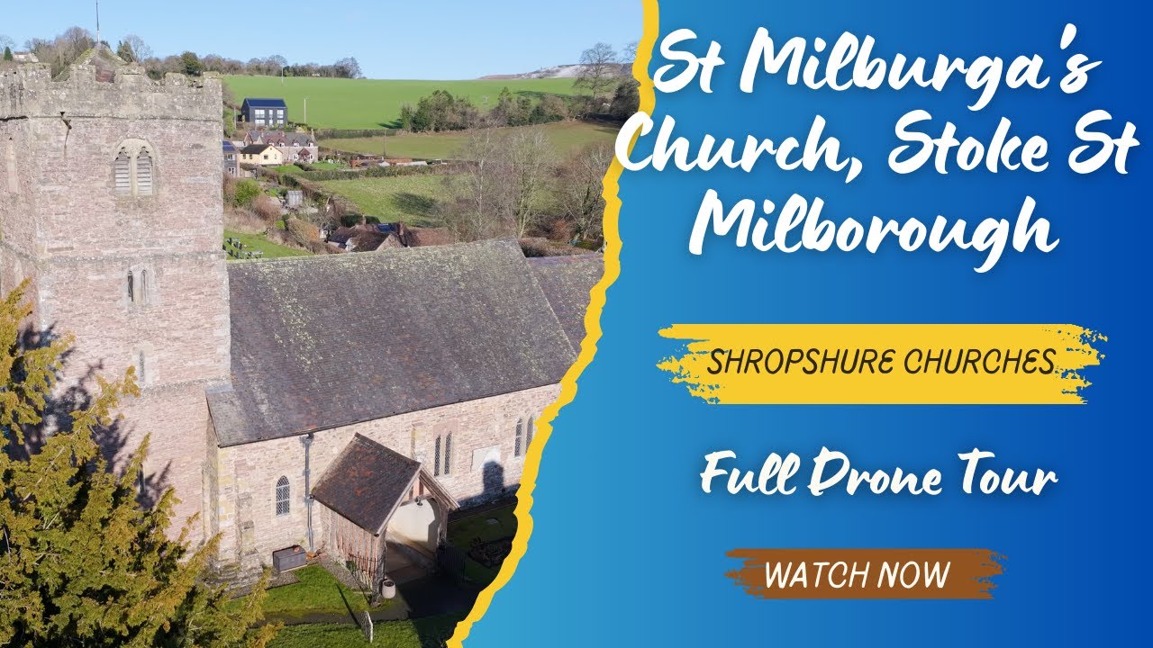 St. Milburga's Church, Stoke St. Milborough | Inside & Out in 4K Drone ...