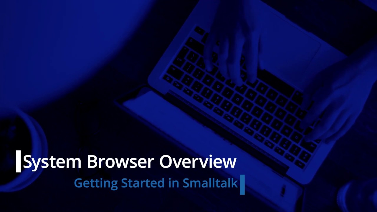 Common Tools: System Browser Overview, Part A - YouTube