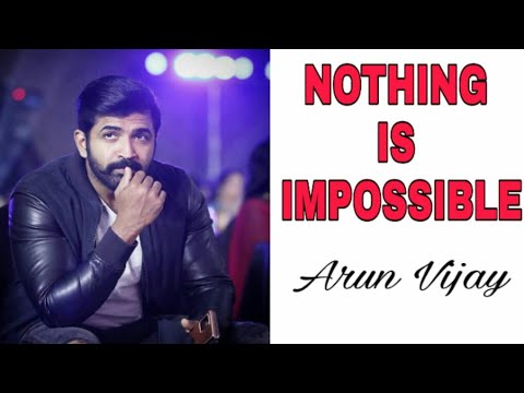 Nothing is Impossible😲 | Arun Vijay | Passion Should Never Ends💖