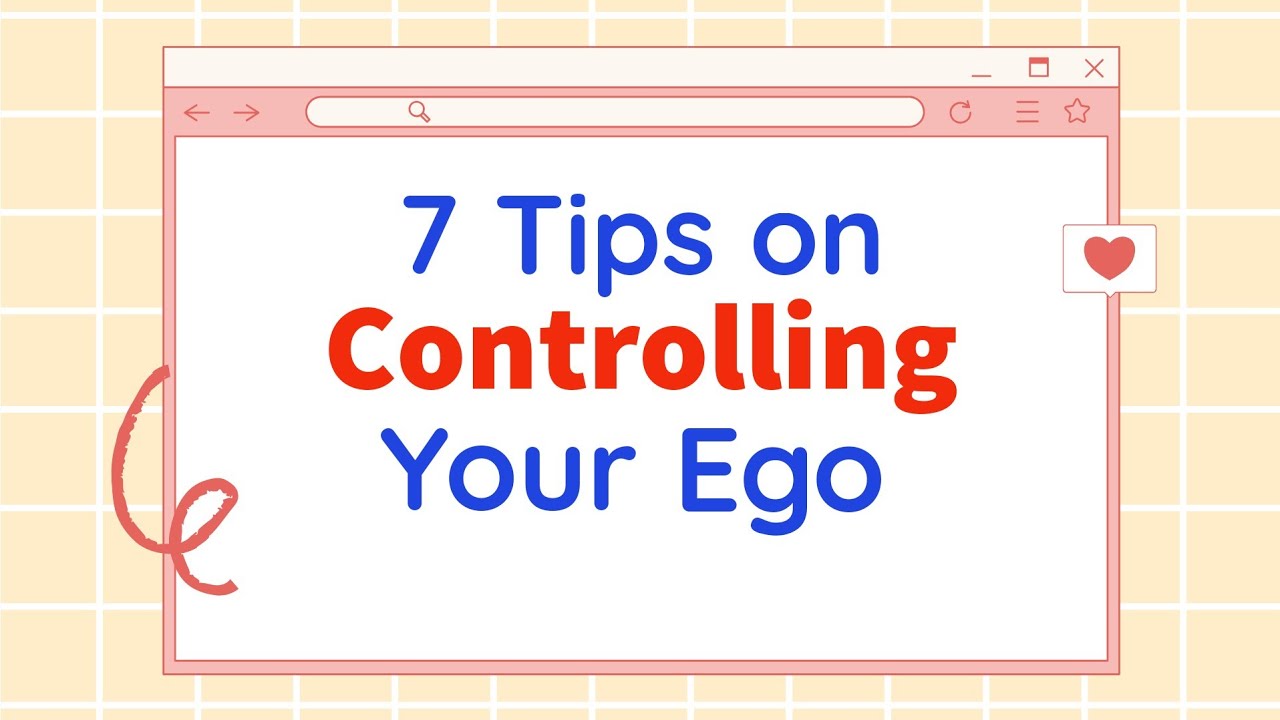 7 TIPS ON CONTROLLING YOUR EGO | @misskonhk6781 - YouTube