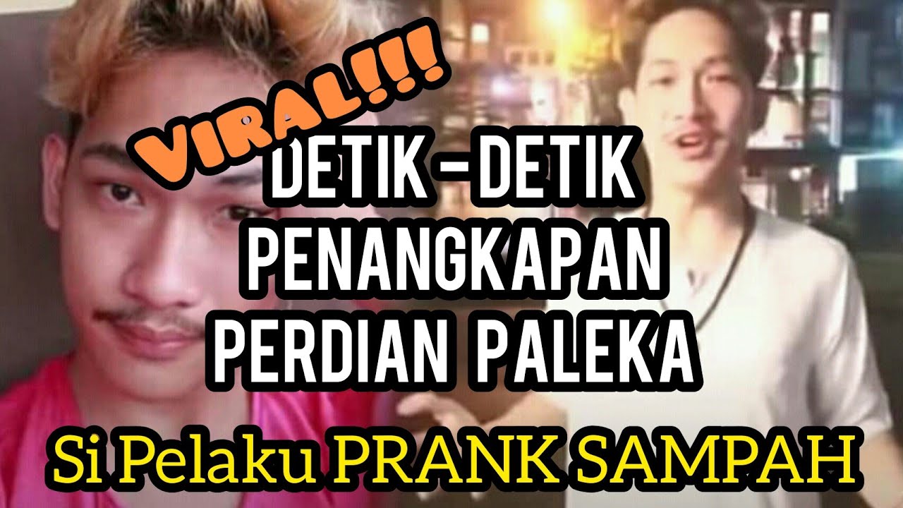 Detik detik Penangkapan PERDIAN PALEKA Si Prangkster SAMPAH - YouTube