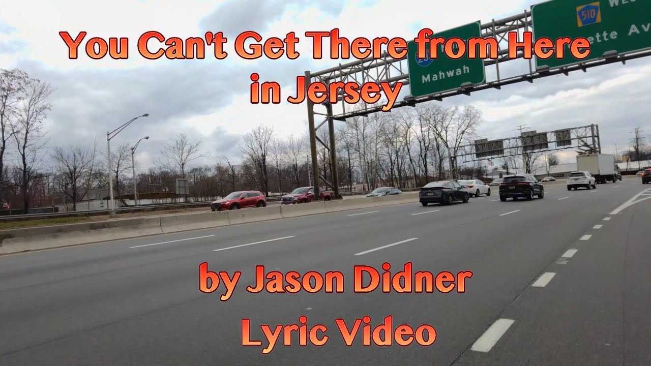 You Can't Get There from Here in Jersey (Lyric Video) - YouTube