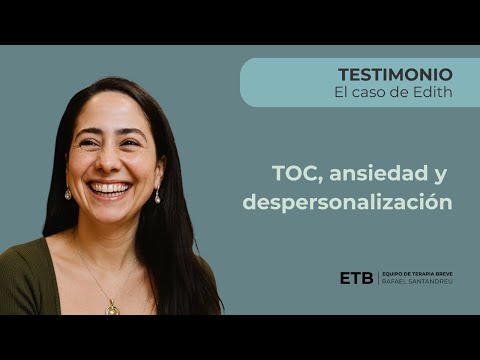 Edith de California. TOC, ansiedad y despersonalización. Testimonio de superación