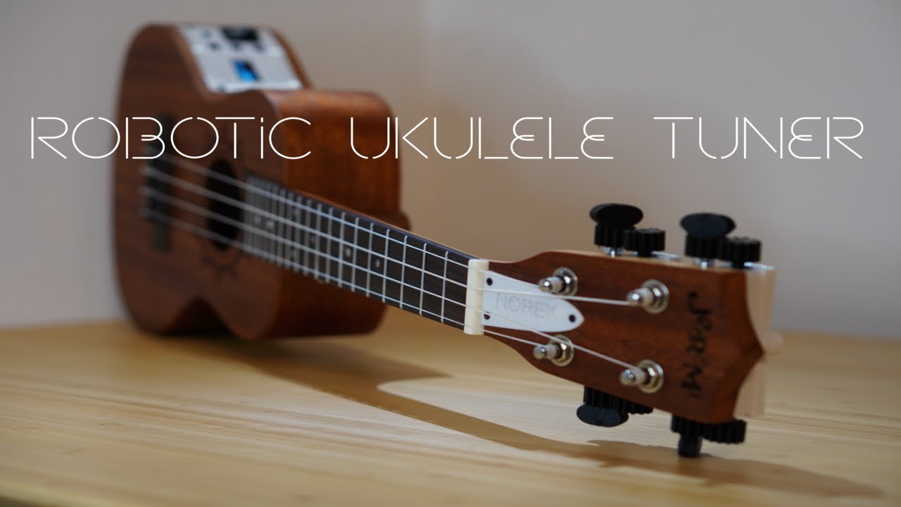 I Designed a Robotic Ukulele Tuner From Scratch — Watch It Tune! - YouTube