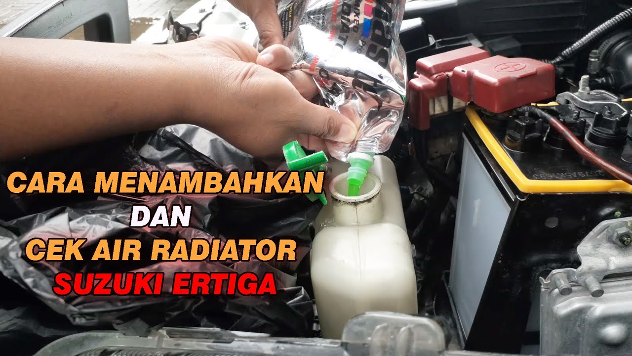 Cara menambahkan dan Cek air radiator suzuki ertiga - YouTube