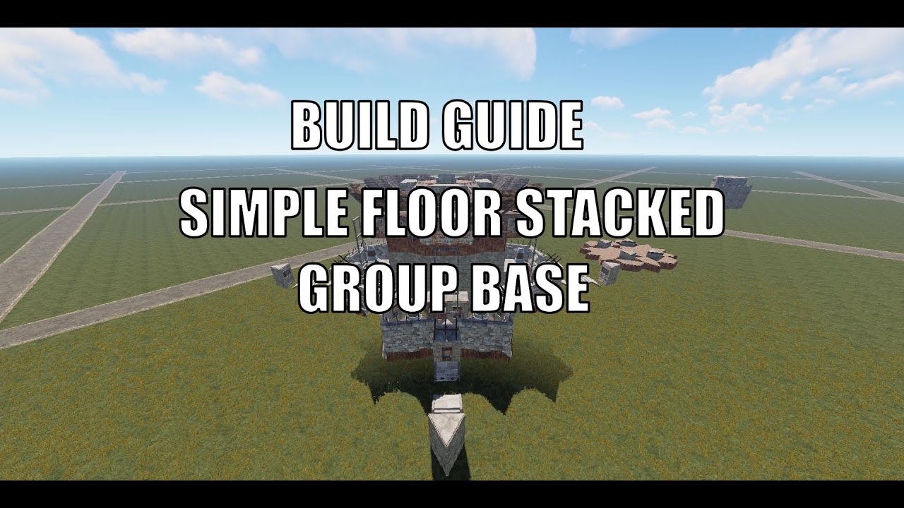 RUST I Simple Floor-Stacked Group Base Build Guide - YouTube