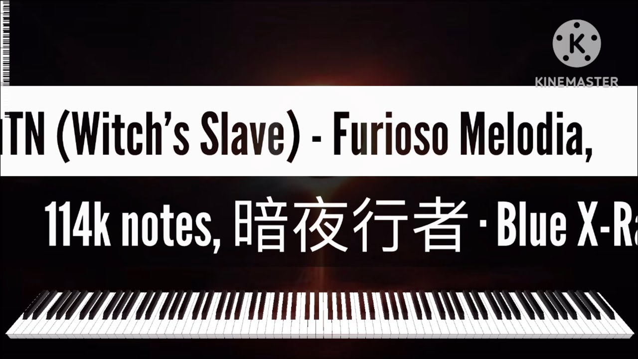 [Black Midi] GMTN (Witch's Slave) - Furioso Melodia, 114k notes, 暗夜行者 ...