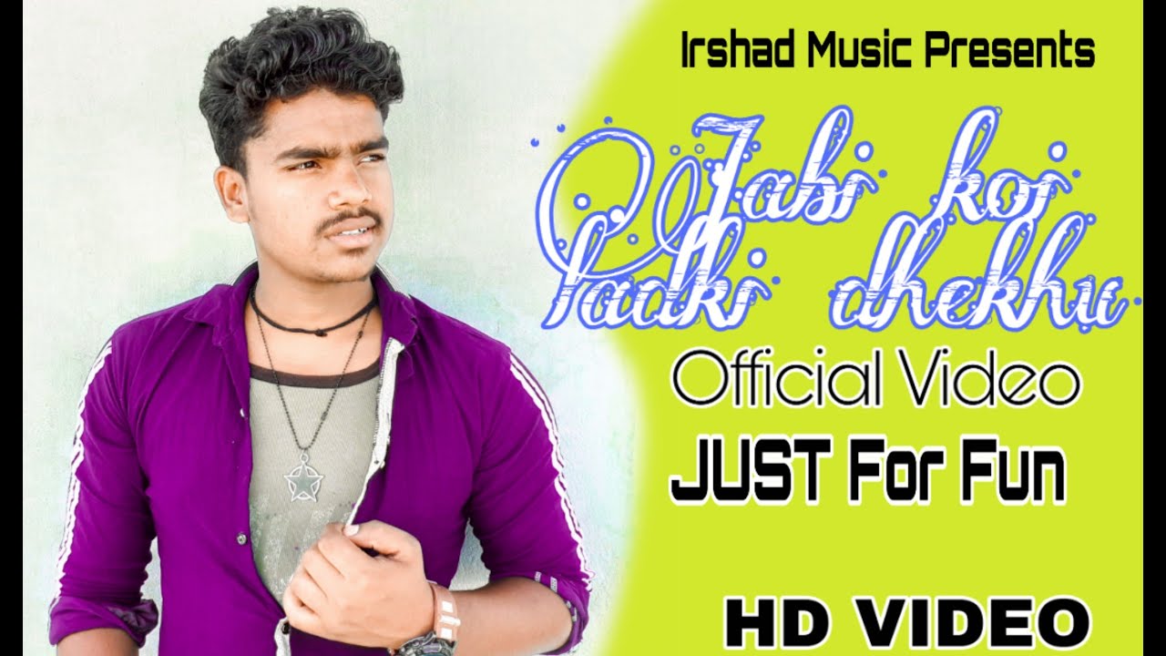 Jabi koi ladki dhekhu 2020 Latest Video Hindi Songs Mix | Irshad Music ...