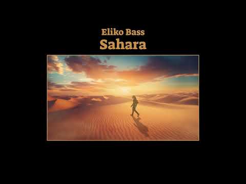 Eliko Bass - Sahara