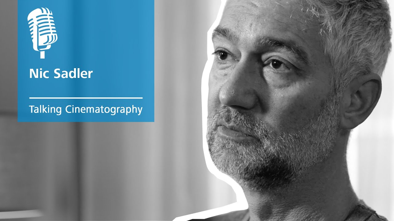 Talking Cinematography: Nic Sadler - YouTube