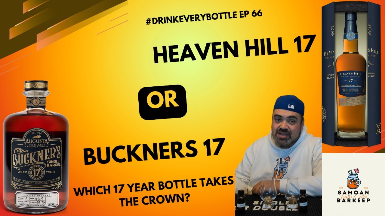 Drink Every Bottle: Ep 66 – Heaven Hill 17 vs Buckner’s 17 The Ultimate ...
