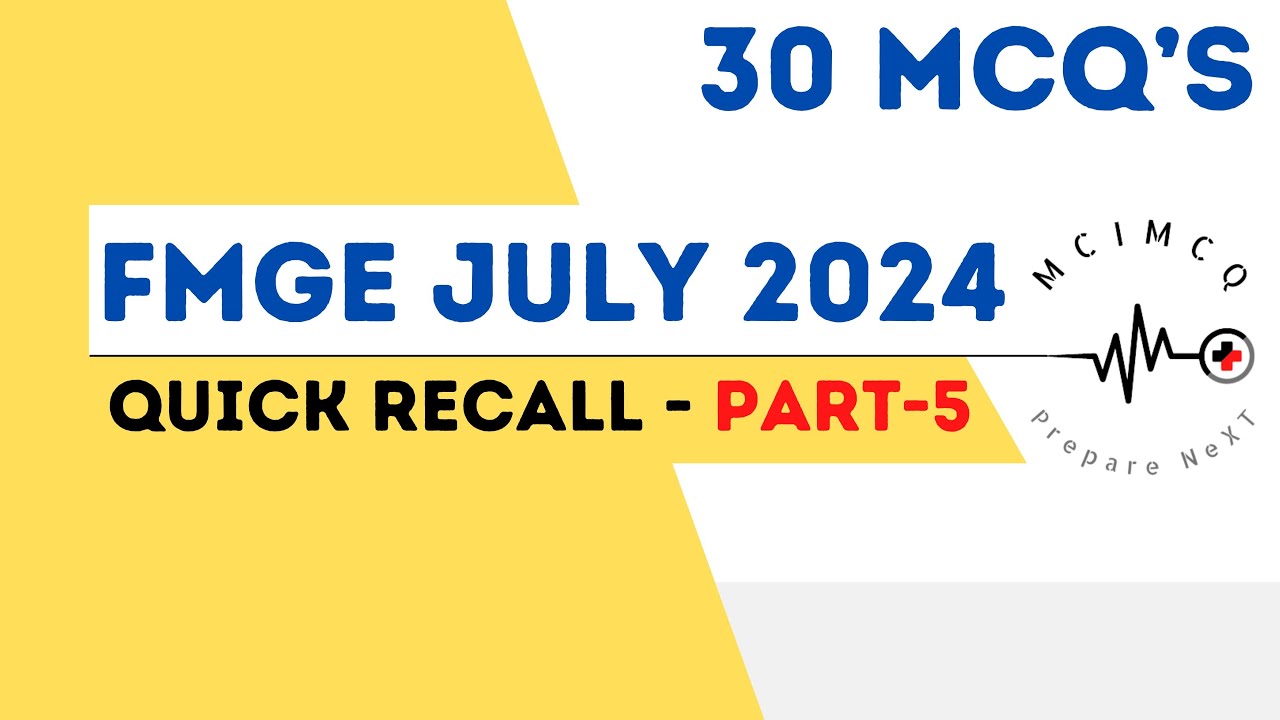 FMGE JULY 2024 RECALL / PART -5 / FMGE JULY 24 - YouTube