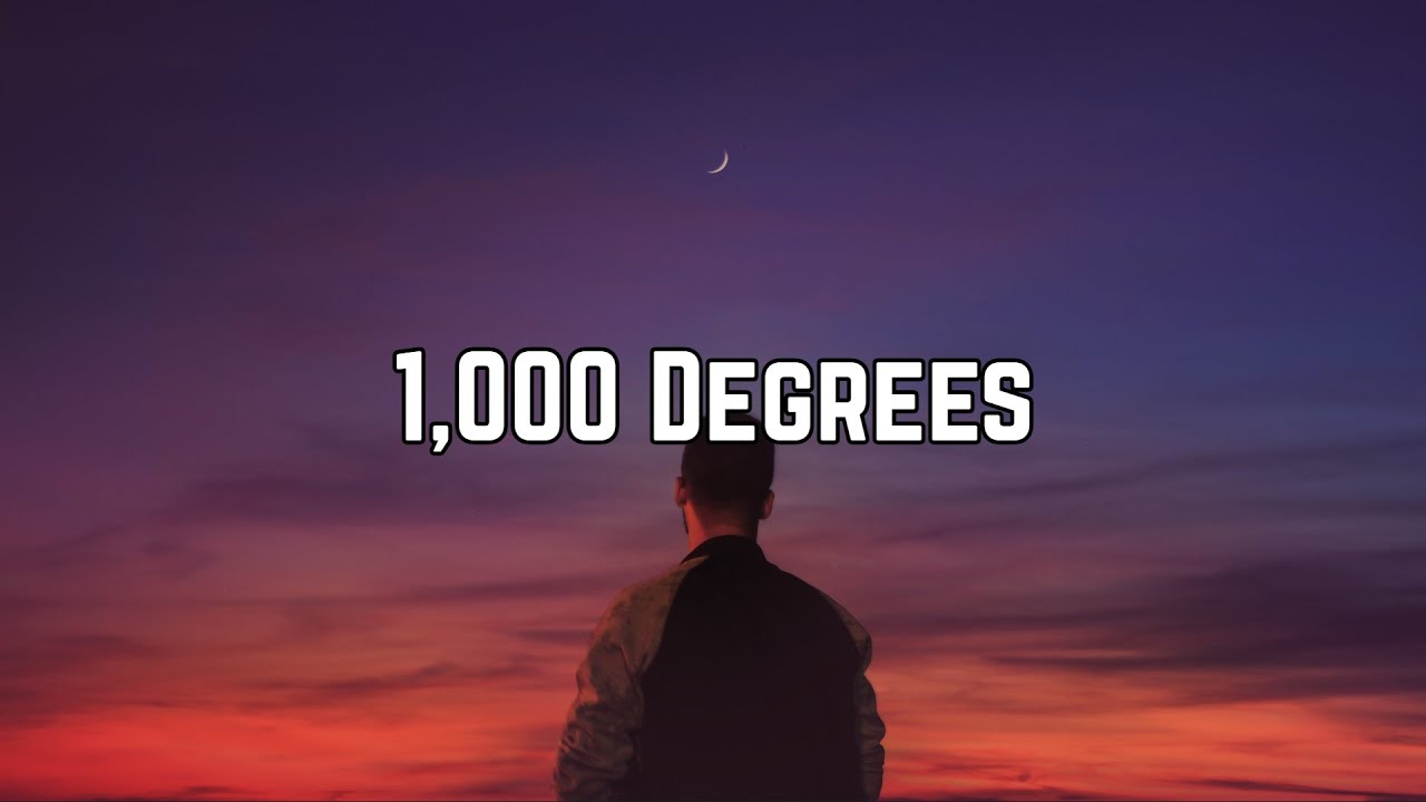 Cloe Wilder - 1,000 Degrees (Lyrics) - YouTube