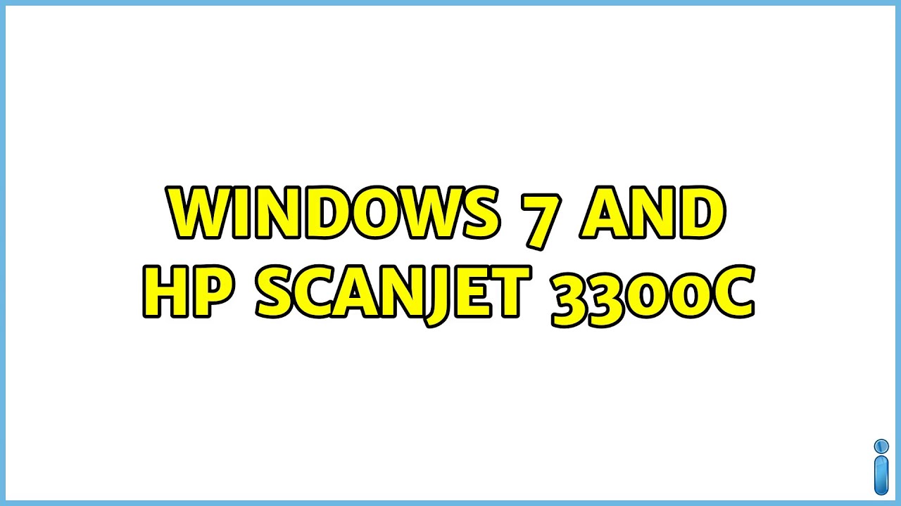 Windows 7 and HP ScanJet 3300C - YouTube