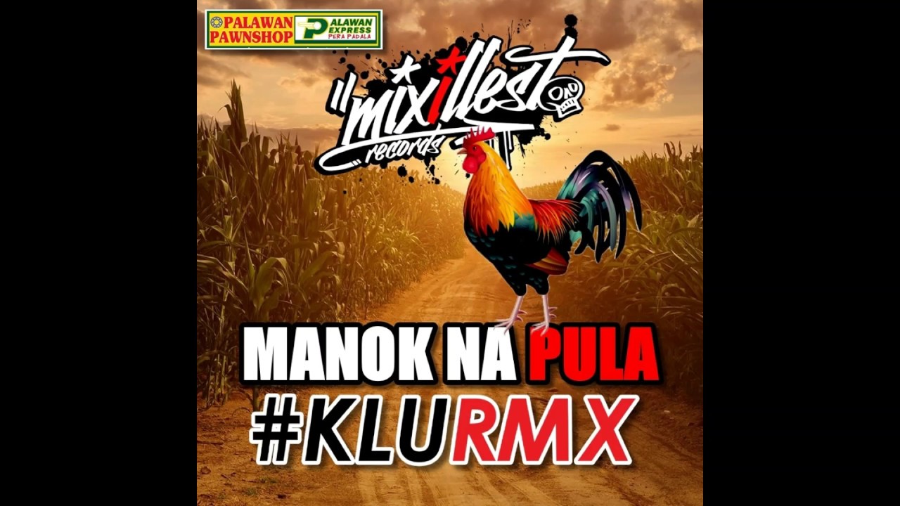 Manok Na Pula (KLU RMX) - Dj Klu Angeles Ft. Various Artists - YouTube