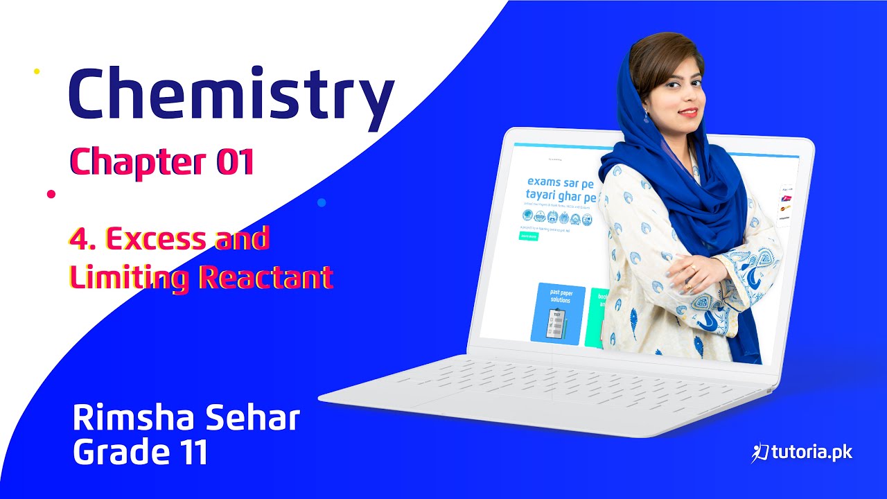 Chemistry Class 11 | Chapter 1 | Topic 4 | Excess and Limiting Reactant | in urdu | tutoria.pk ...