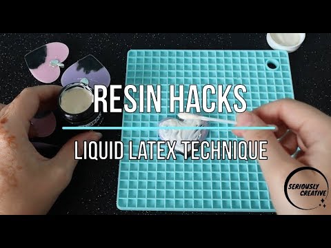 Resin Hacks -Liquid Latex Technique | Seriously Creative | Resin ...