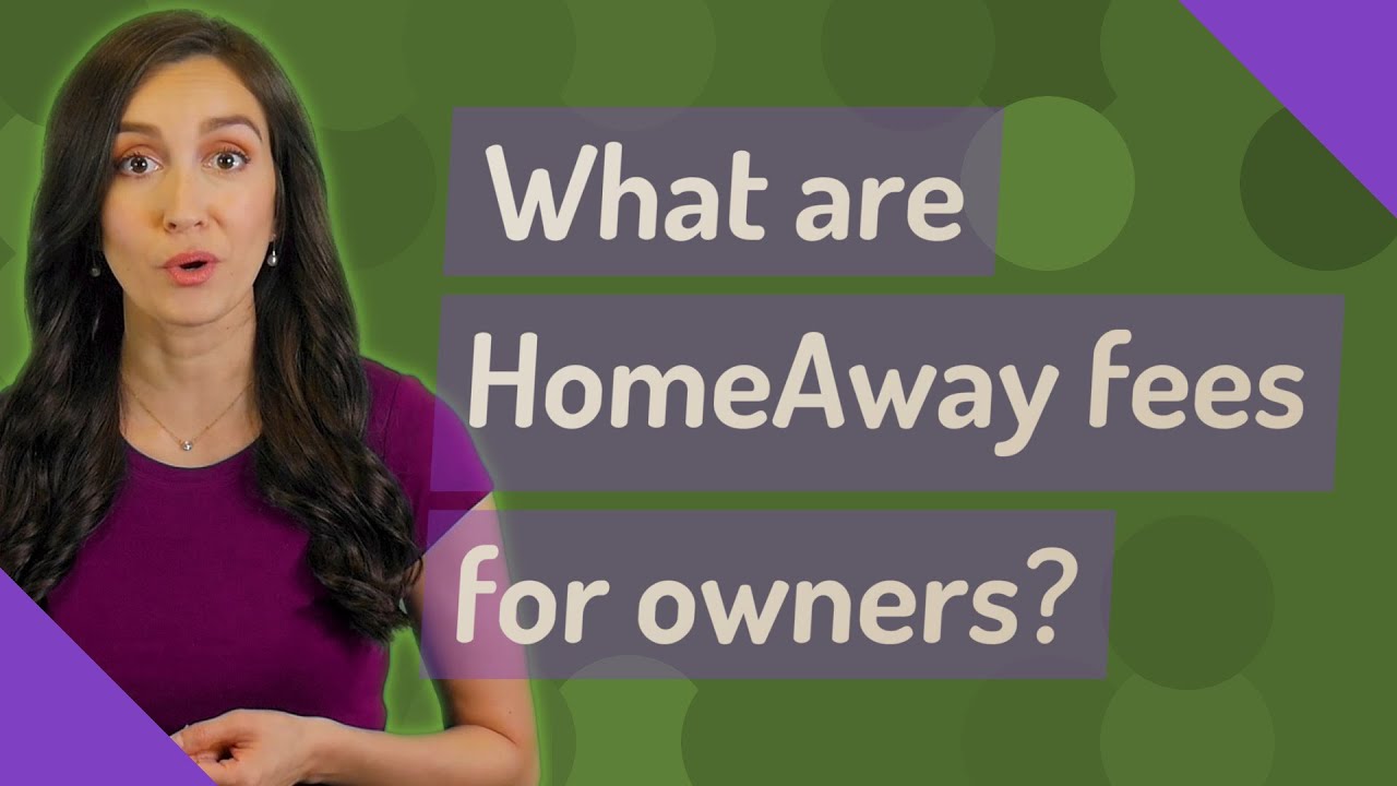 What are HomeAway fees for owners? - YouTube