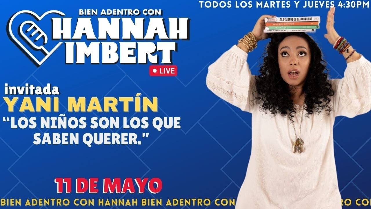 Bien Adentro con Hannah Imbert' invitada: Yani Martín - YouTube