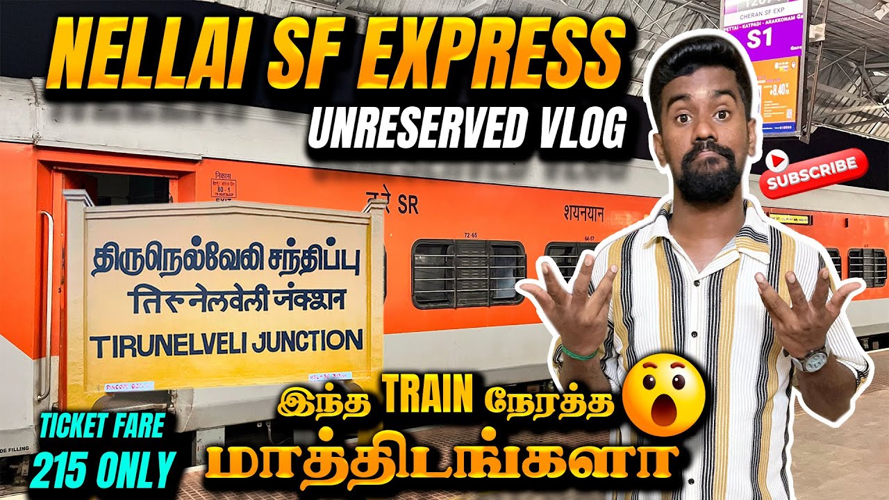 😍NELLAI SF EXPRESS 🚂UNRESERVED TRAVEL VLOG 😍JUST 215RS ONLY😍 - YouTube