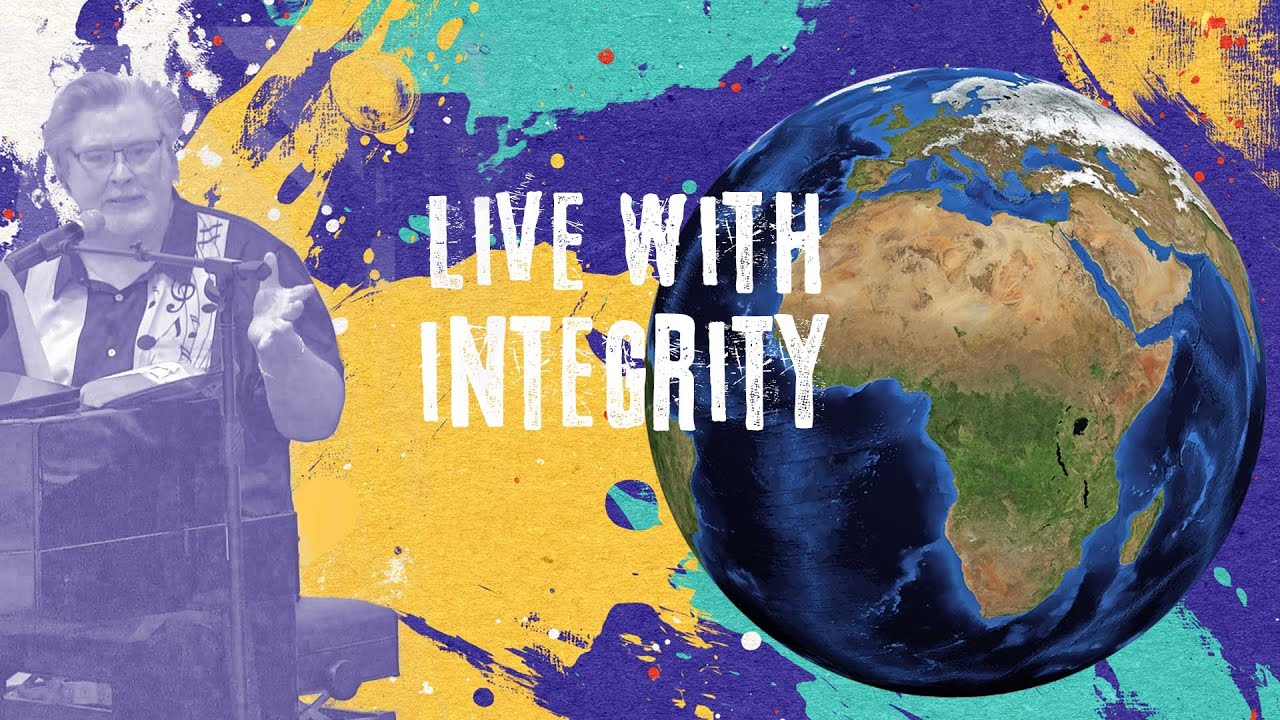 Live With Integrity - YouTube