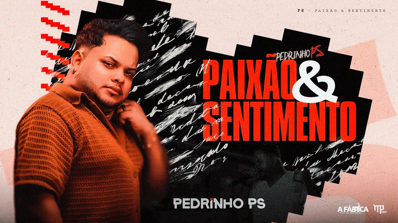 Pedrinho PS - Paixão & Sentimento - YouTube