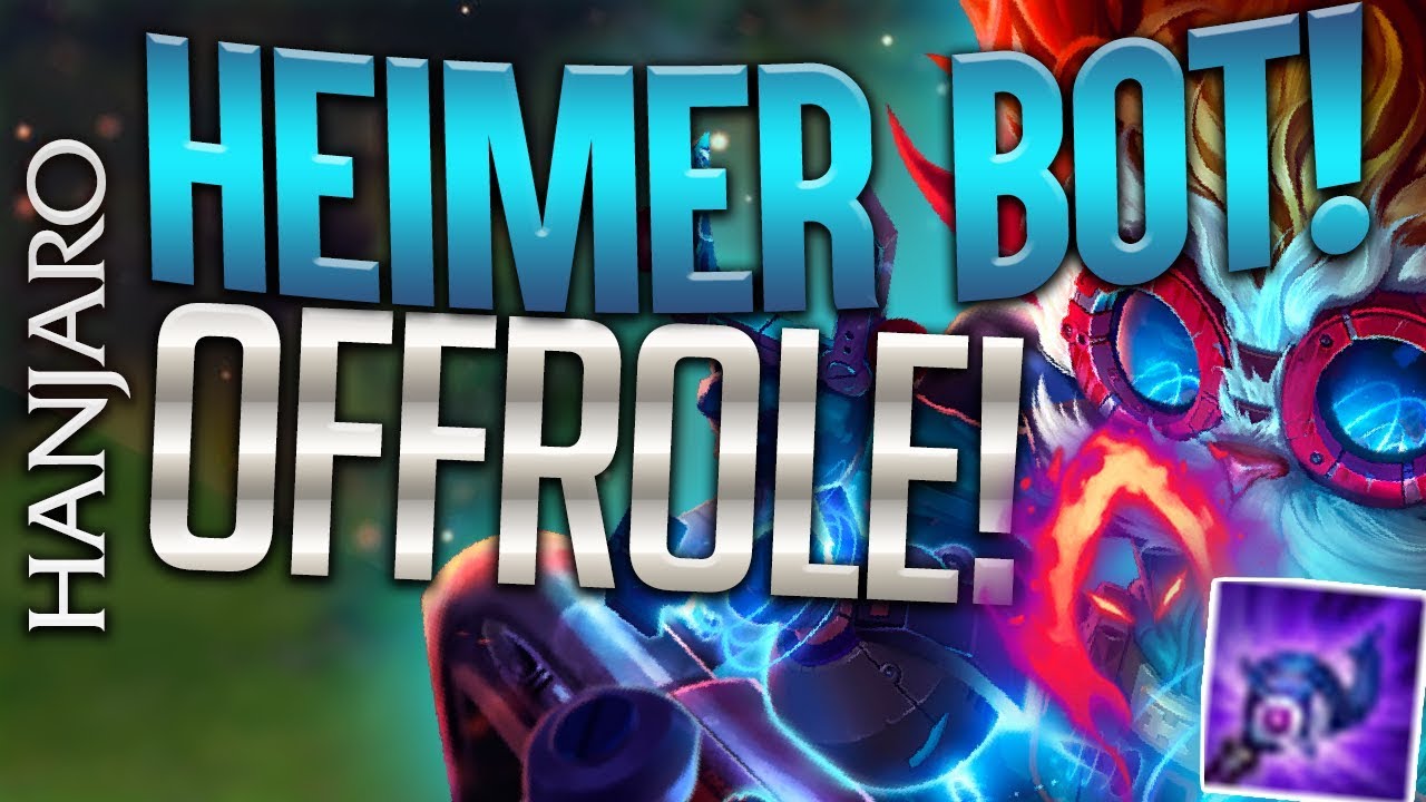 OFFROLE?? HOW TO PLAY HEIMER IN THE BOT LANE!! - League Of Legends ...