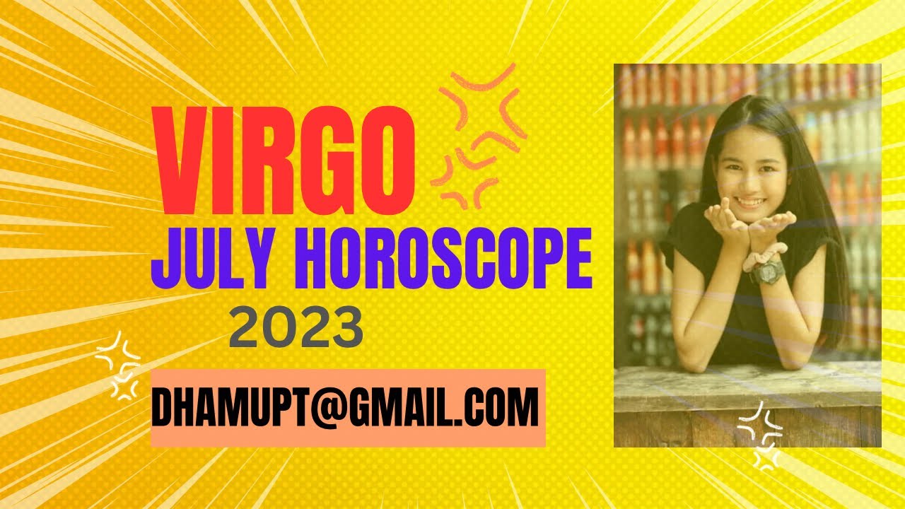 ⚡️ Virgo July 2023 Horoscope / Virgo July 2023 - YouTube