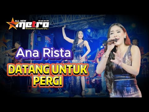 ANA RISTA - DATANG UNTUK PERGI // ALL NEW METRO // ANIJAYA AUDIO - AIRIN DIGIMEDIA
