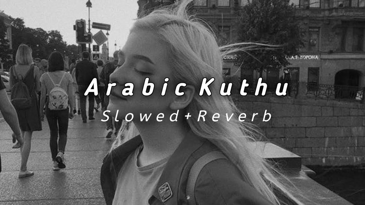 Arabic_Kuthu_(Slowed+Reverb) - Vijay | NS Julfekar - YouTube