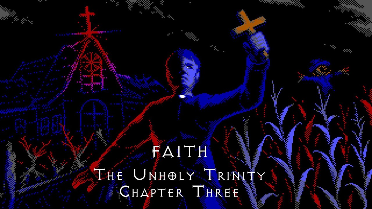 FAITH: The Unholy Trinity - CHAPTER THREE - YouTube