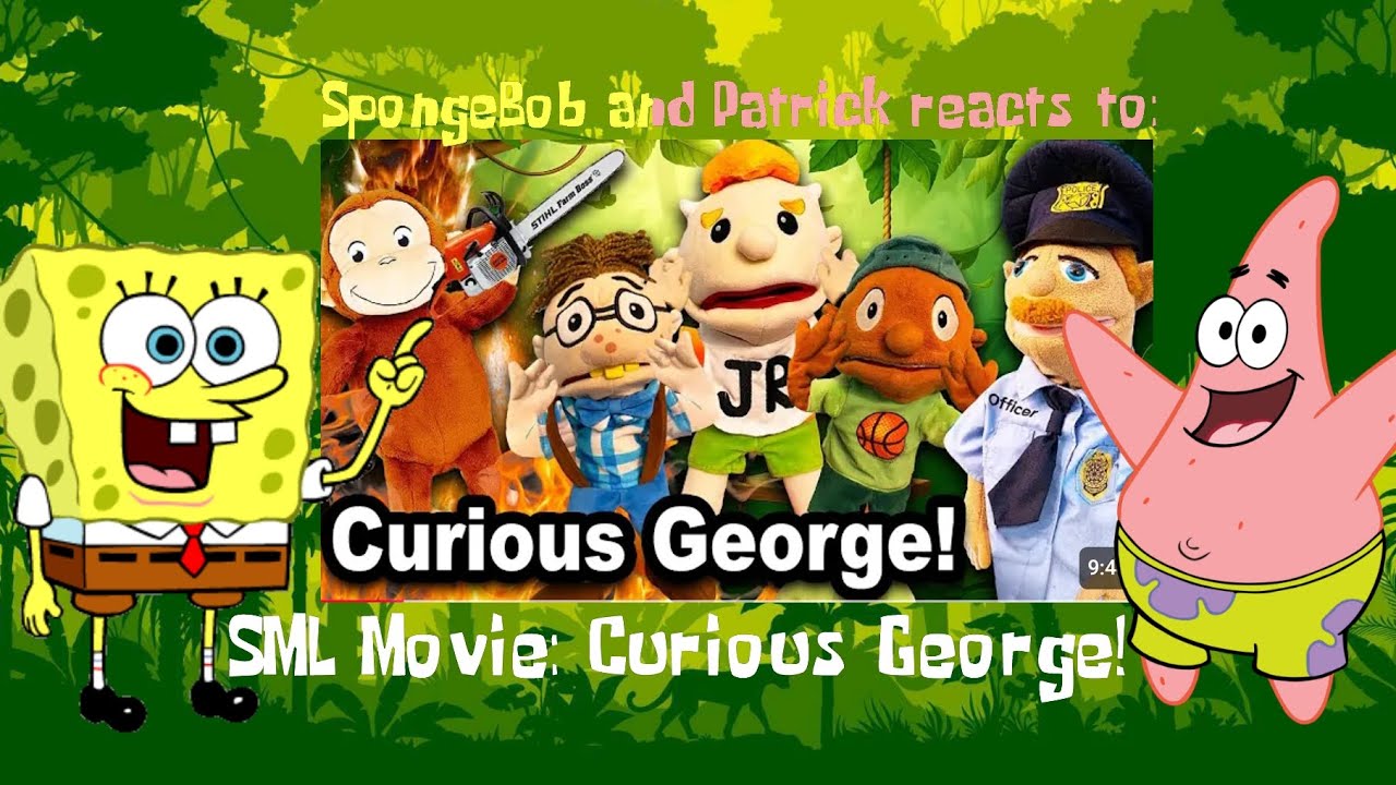 SpongeBob and Patrick reacts to SML Movie: Curious George! - YouTube