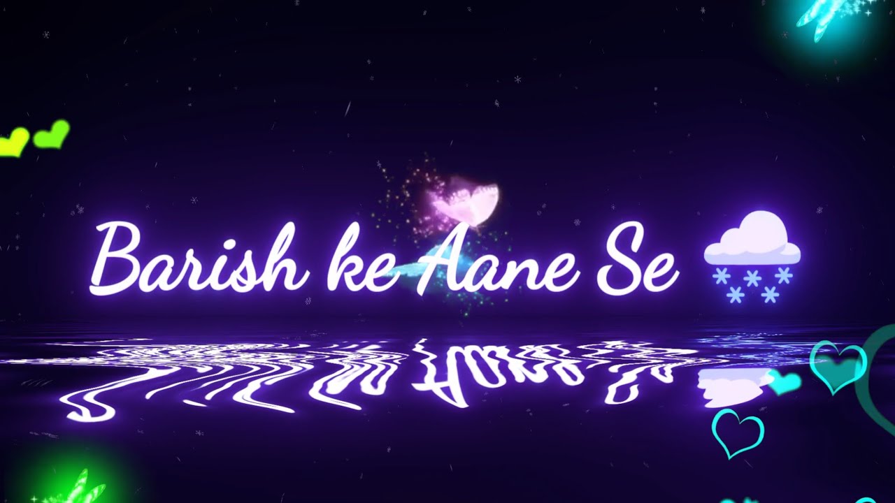Barish ke Aane se । trending Hindi song । black screen lyrics watsapp ...