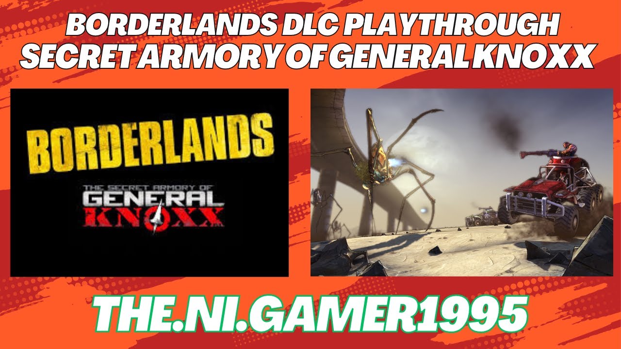 BORDERLANDS Secret Armory Of General Knoxx DLC playthrough part 1! # ...
