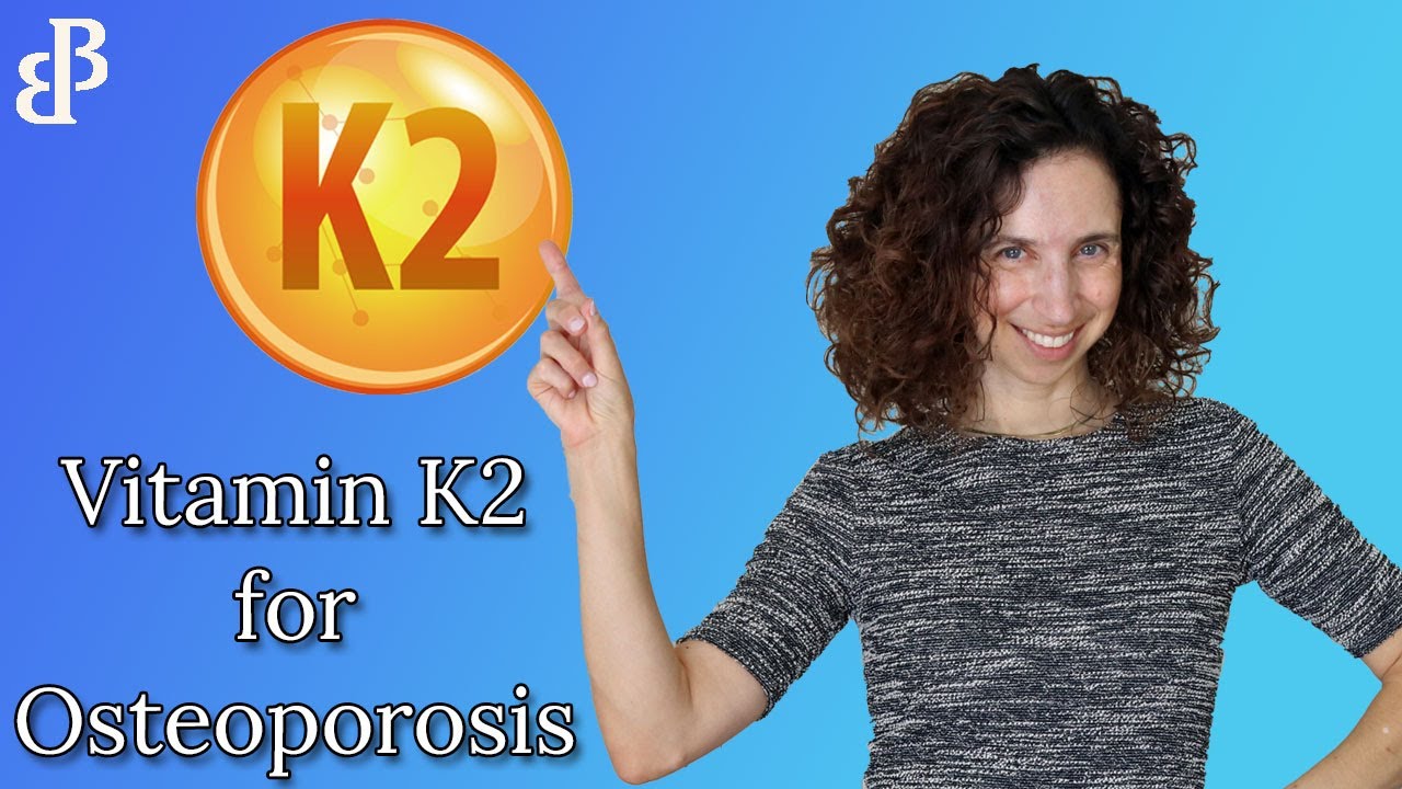 Vitamin K2 Supplements for Osteoporosis: How It Strengthens Your Bones ...