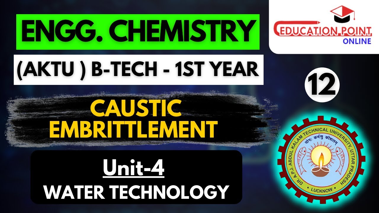 Lec 12 | Caustic Embrittlement | Engineering Chemistry AKTU B-Tech 1st ...