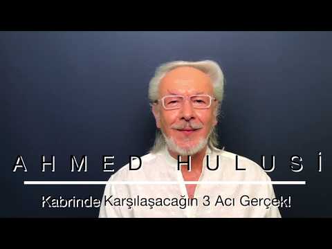 Kabrinde Karşılaşacağın 3 Acı Gerçek! - Ahmed Hulusi