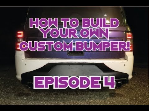 How To Build Your Own Custom Bumper! Episode 4 - YouTube